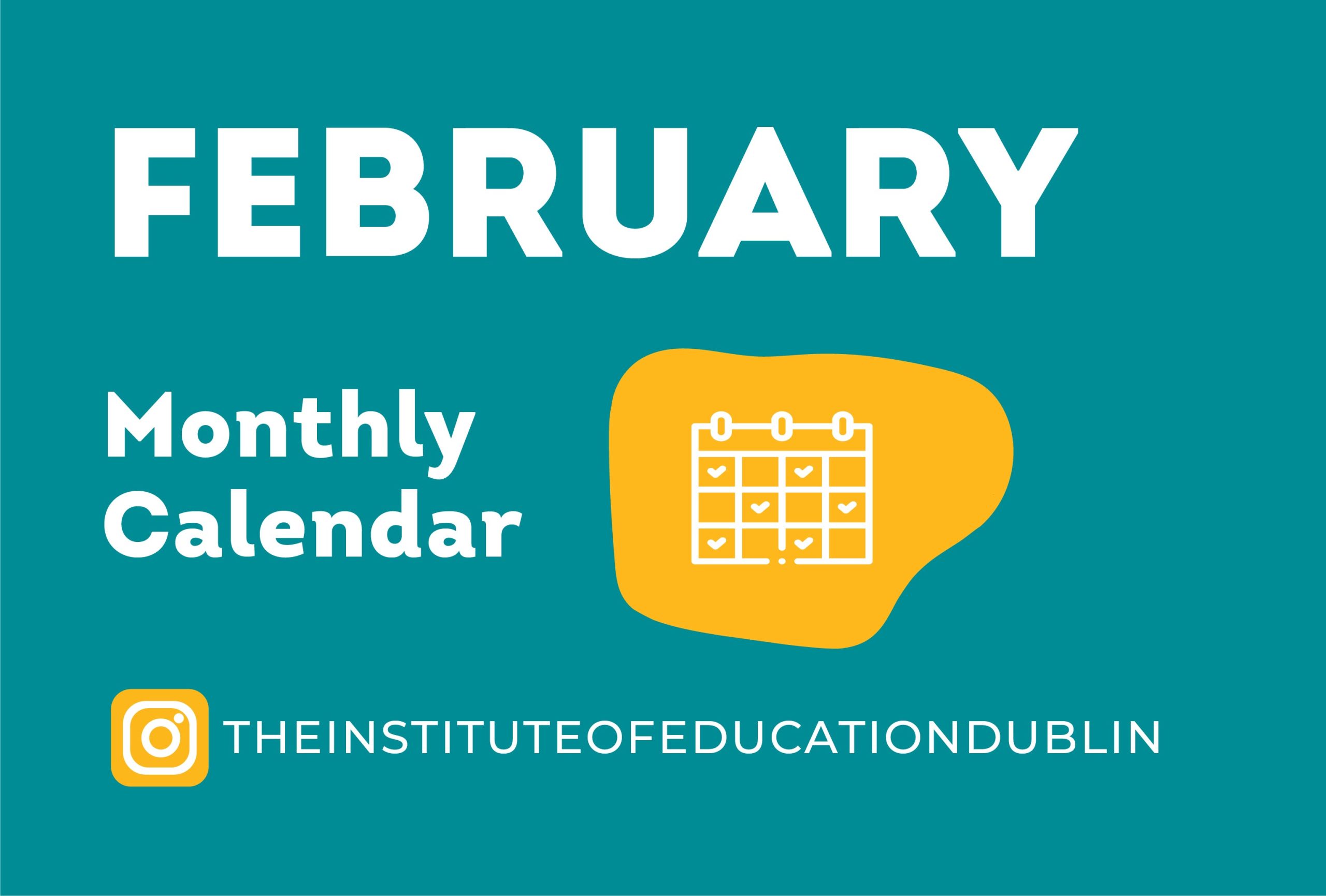 Monthly Calendar | February 2025 | The Institute of Education